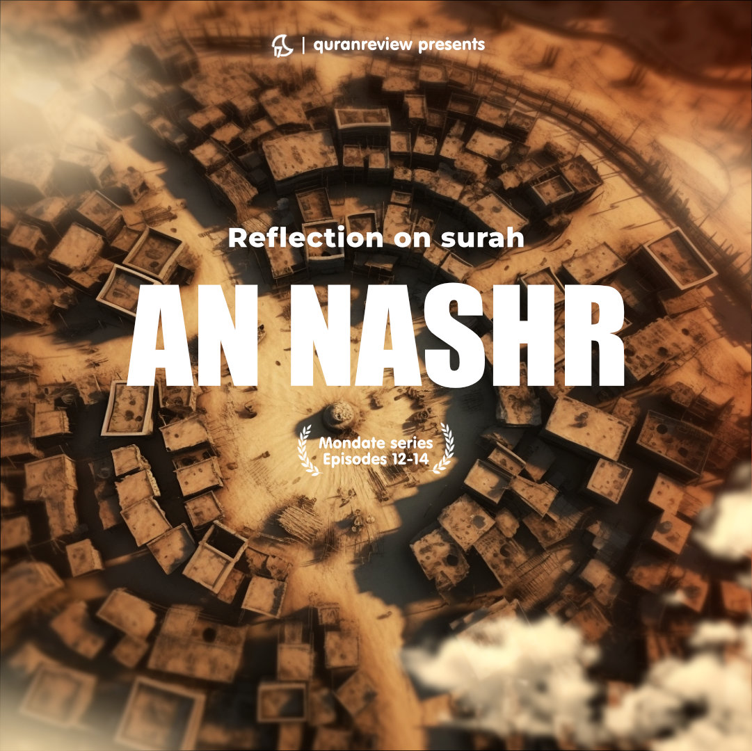 Mondate: Reflection on Surah An-Nashr by quranreview