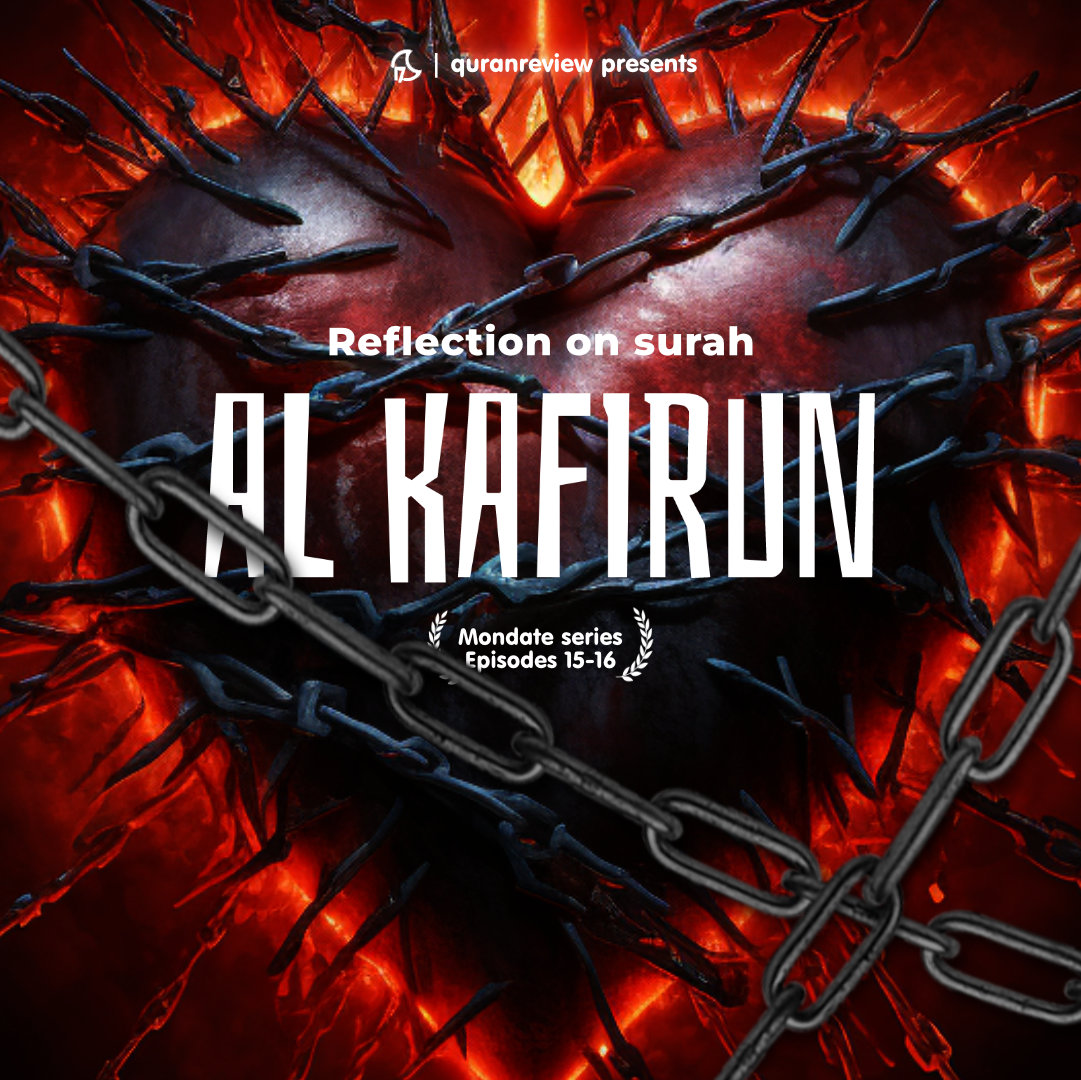 Mondate: Reflection on Surah Al-Kafirun by quranreview