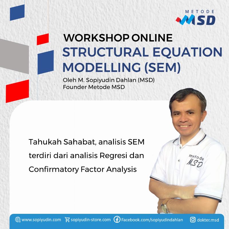 Structural Equation Modeling (SEM) by M. Sopiyudin Dahlan (MSD)