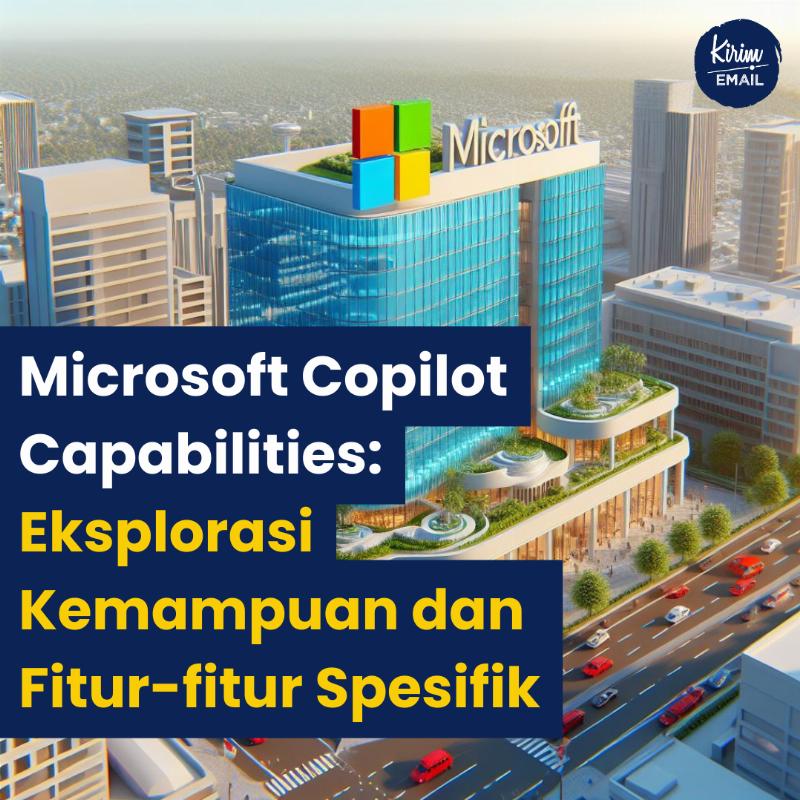 Microsoft Copilot Capabilities: Eksplorasi Kemampuan Dan Fitur-Fitur ...